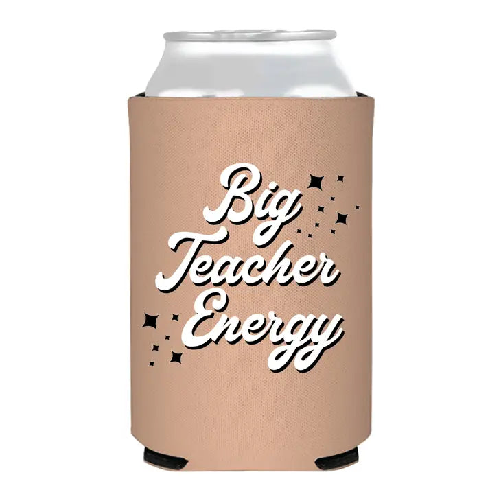 SHH Koozie Big Teacher Energy – Ralph & Rose